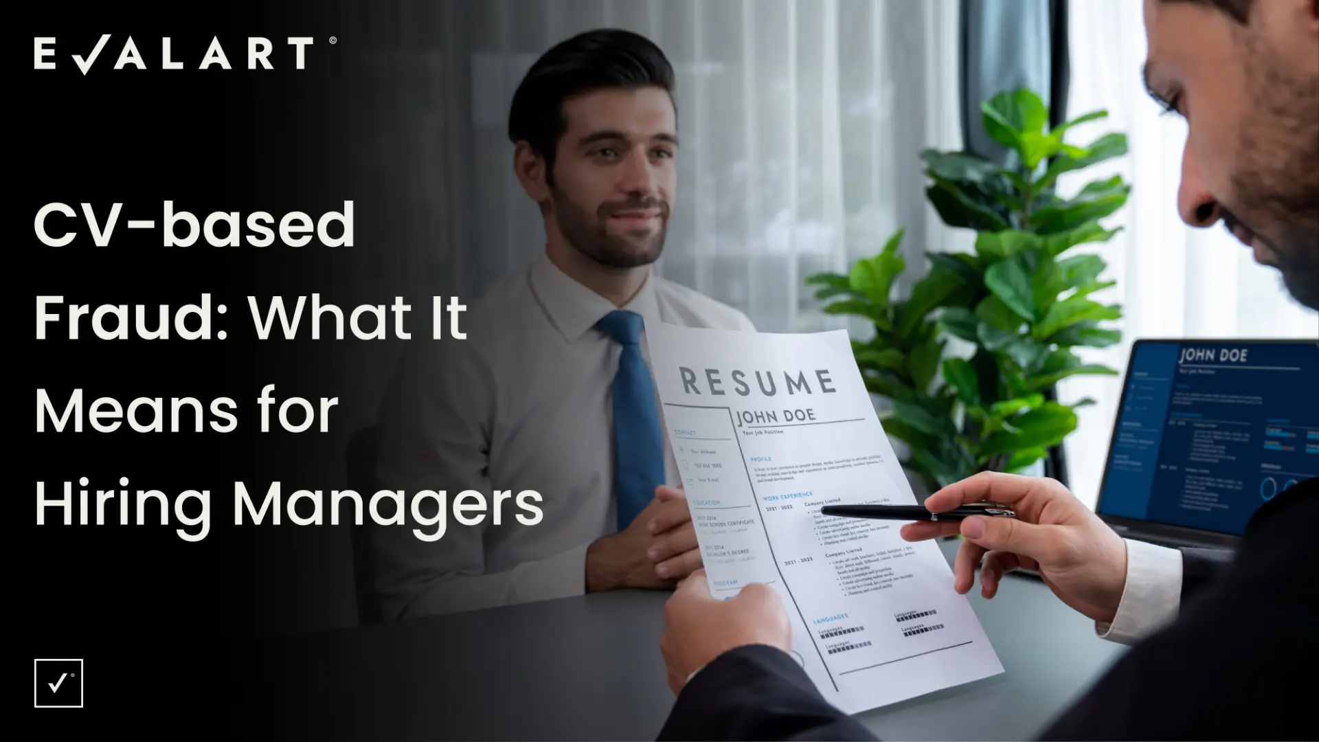 CV-based Fraud: What It Means for Hiring Managers | Evalart